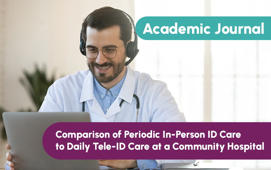 Journal Article – Comparison of Periodic In-Person ID Care to Daily ...